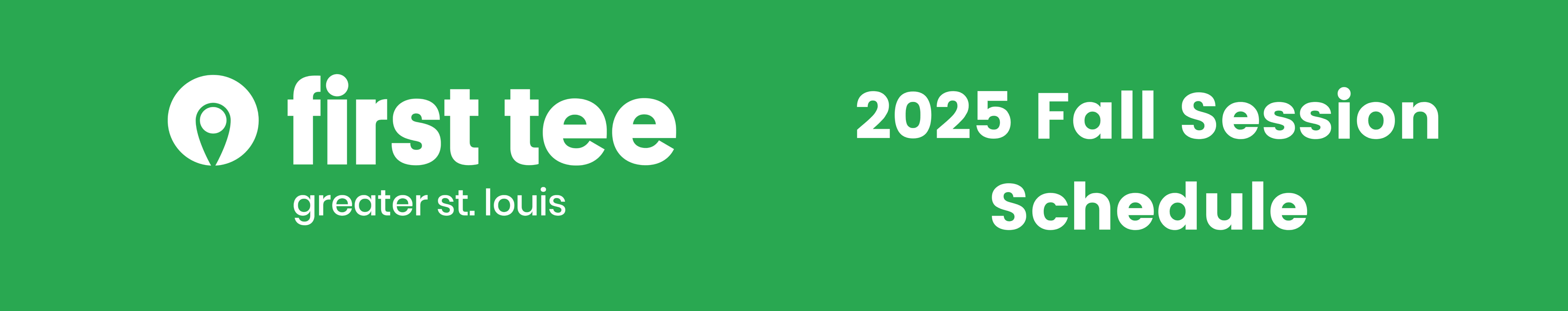 Fall 2025 Schedule - First Tee - Greater St. Louis